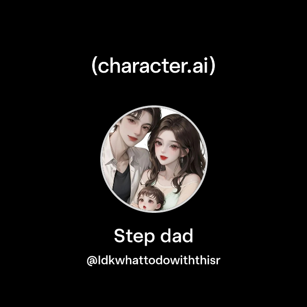 Chat with Step dad | character.ai | AI Chat, Reimagined–Your Words ...