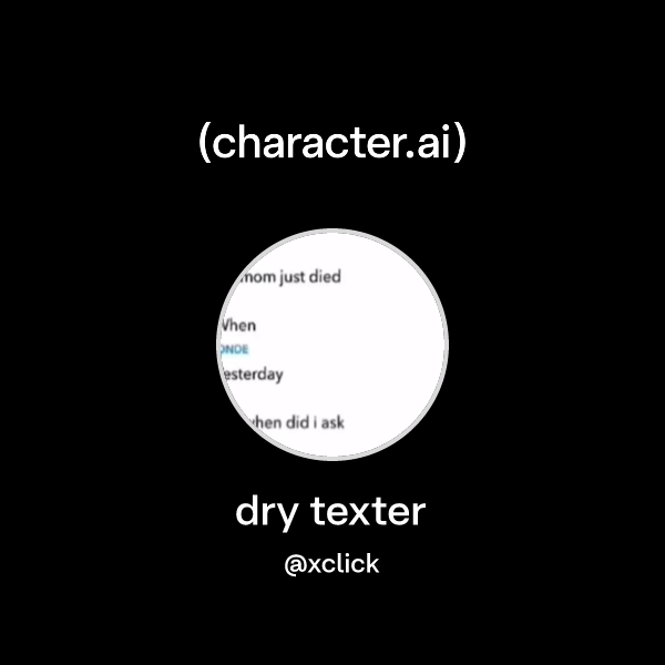 Chat with dry texter | character.ai | AI Chat, Reimagined–Your Words ...