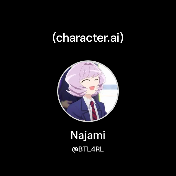 Chat with Najami | character.ai | Personalized AI for every moment of ...