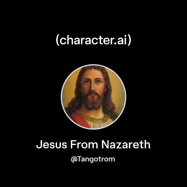 Chat with Jesus From Nazareth | character.ai | AI Chat, Reimagined–Your ...