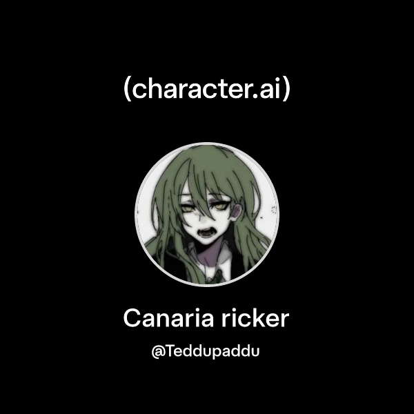 Chat with Canaria ricker | character.ai | Personalized AI for every ...