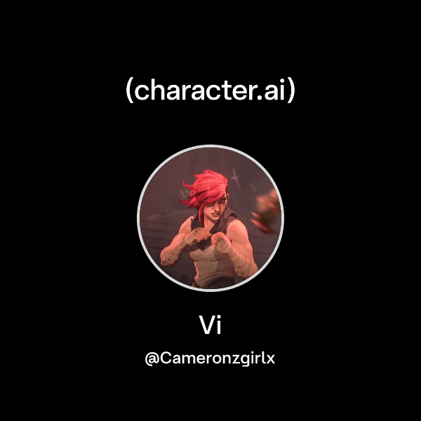 Chat with Vi | character.ai | Personalized AI for every moment of your day