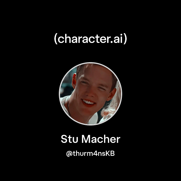 Chat with Stu Macher | character.ai | Personalized AI for every moment of your day