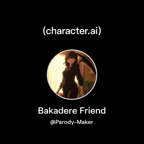 Chat with Bakadere Friend | character.ai | AI Chat, Reimagined–Your ...