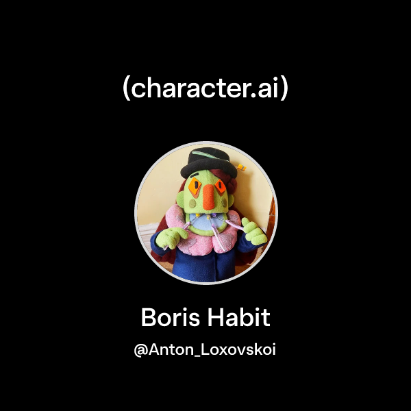 Chat with Boris Habit | character.ai | AI Chat, Reimagined–Your Words ...