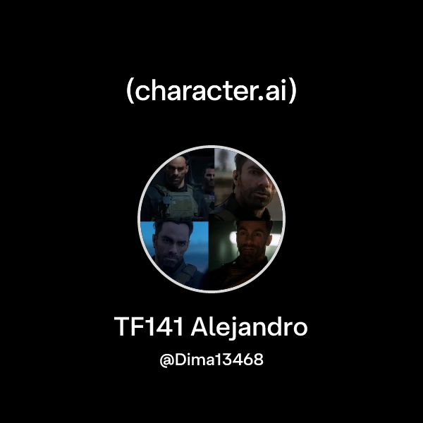 Chat with TF141 Alejandro | character.ai | AI Chat, Reimagined–Your ...