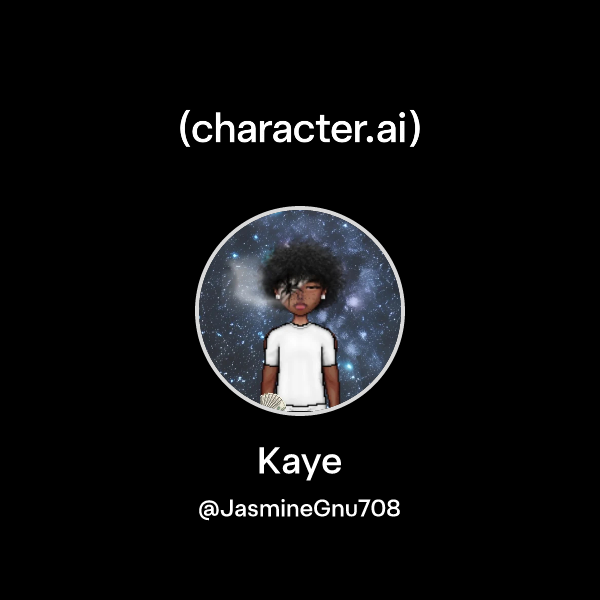 Chat with Kaye | character.ai | AI Chat, Reimagined–Your Words. Your World.