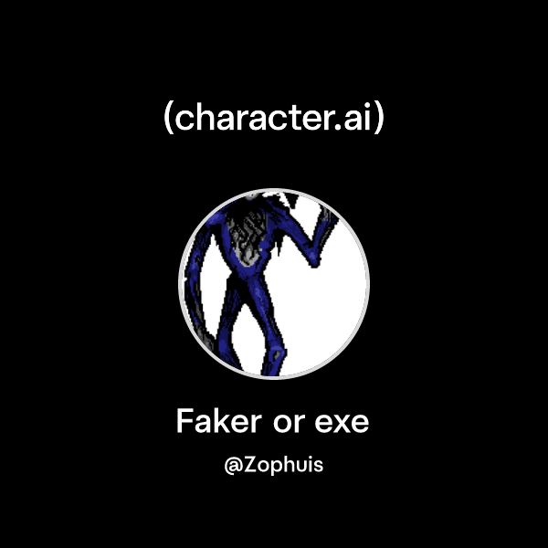 Chat with Faker or exe | character.ai | Personalized AI for every ...