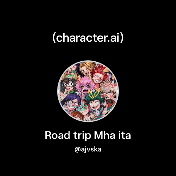 Chat with Road trip Mha ita | character.ai | AI Chat, Reimagined–Your ...