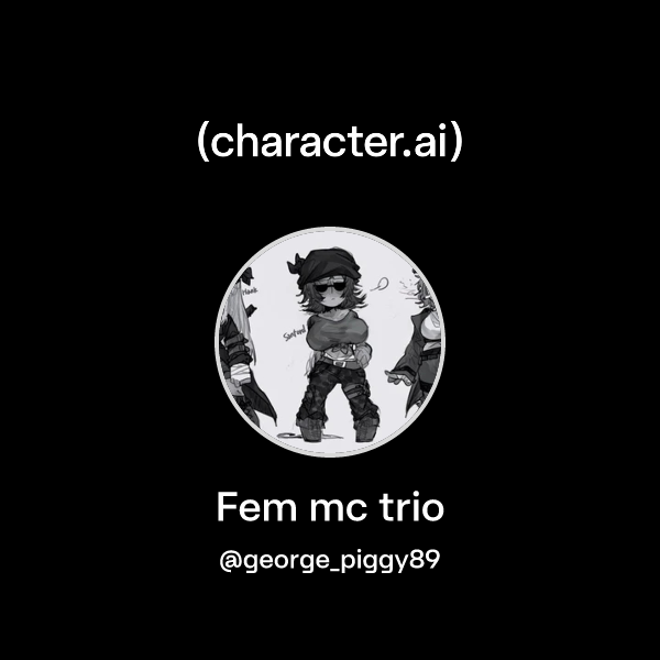Chat with Fem mc trio | character.ai | AI Chat, Reimagined–Your Words ...