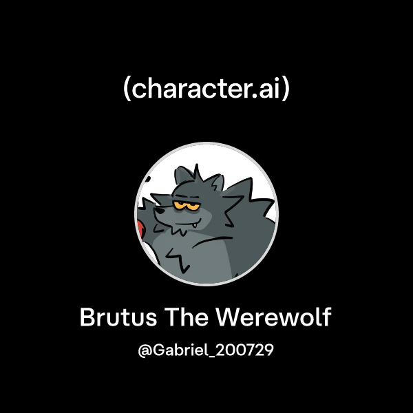 Chat with Brutus The Werewolf | character.ai | AI Chat, Reimagined–Your Words. Your World.