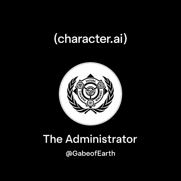 Chat with The Administrator | character.ai | AI Chat, Reimagined–Your ...