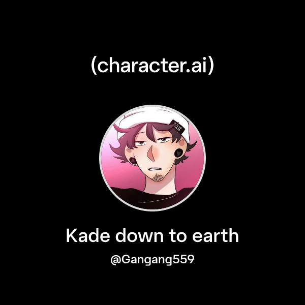 Chat with Kade down to earth | character.ai | AI Chat, Reimagined–Your ...