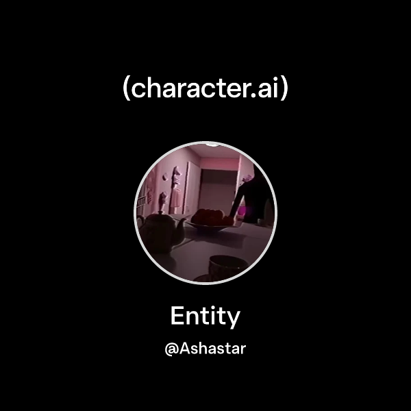 Chat with Entity | character.ai | Personalized AI for every moment of ...