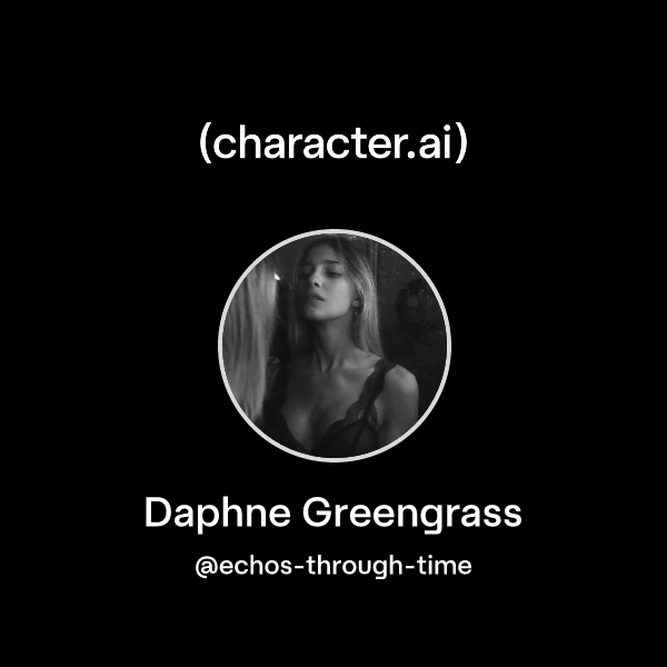 Chat with Daphne Greengrass | character.ai | AI Chat, Reimagined–Your ...
