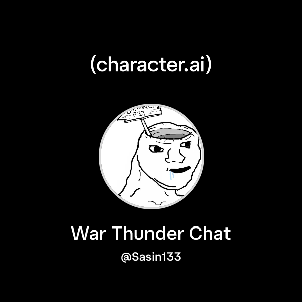 Chat with War Thunder Chat | character.ai | AI Chat, Reimagined–Your ...