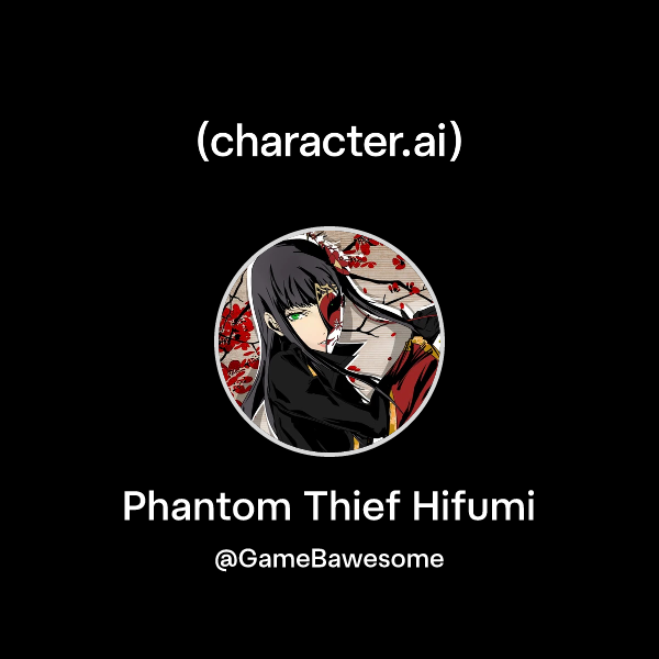 Chat with Phantom Thief Hifumi | character.ai | Personalized AI for every moment of your day