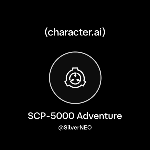 Chat with SCP-5000 Adventure | character.ai | AI Chat, Reimagined–Your ...