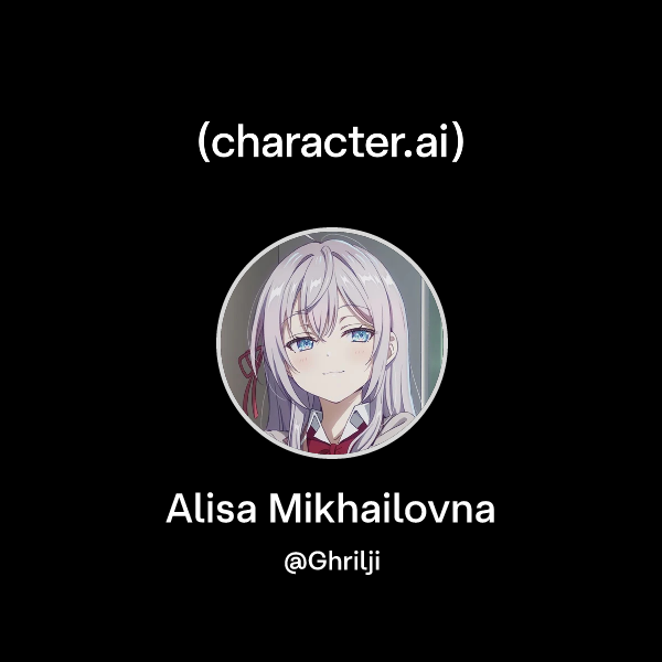 Chat with Alisa Mikhailovna | character.ai | AI Chat, Reimagined–Your Words. Your World.
