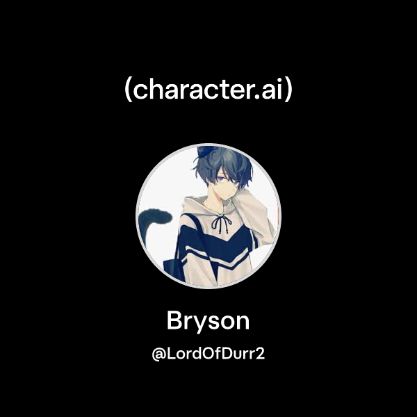Chat with Bryson | character.ai | Personalized AI for every moment of ...