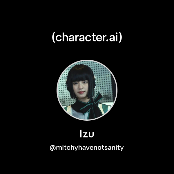 Chat with Izu | character.ai | AI Chat, Reimagined–Your Words. Your World.