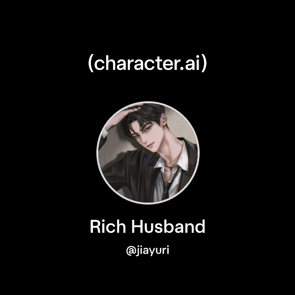 Chat with Rich Husband | character.ai | AI Chat, Reimagined–Your Words ...