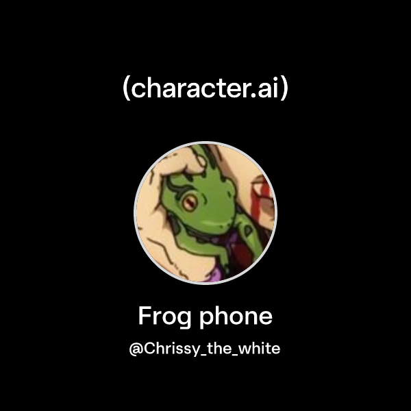 Chat with Frog phone | character.ai | AI Chat, Reimagined–Your Words ...