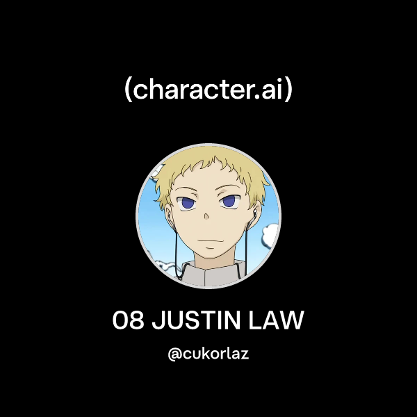 Chat with 08 JUSTIN LAW | character.ai | AI Chat, Reimagined–Your Words ...
