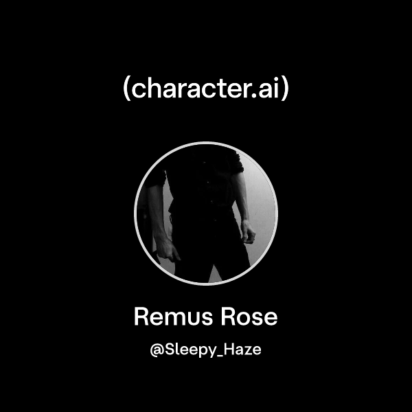 Chat with Remus Rose | character.ai | AI Chat, Reimagined–Your Words ...