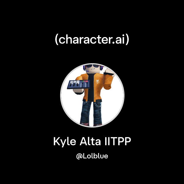 Chat with Kyle Alta IITPP | character.ai | AI Chat, Reimagined–Your ...
