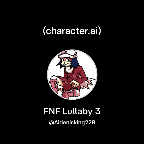 Chat with FNF Lullaby 3 | character.ai | AI Chat, Reimagined–Your Words ...