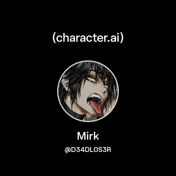 Chat with Mirk | character.ai | AI Chat, Reimagined–Your Words. Your World.
