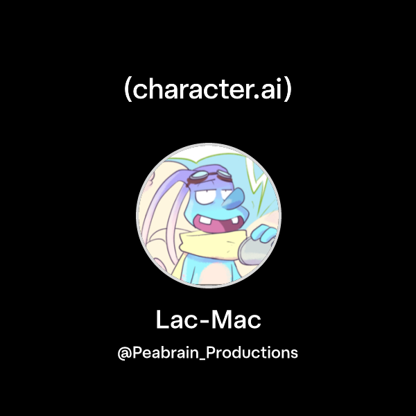 Chat with Lac-Mac | character.ai | Personalized AI for every moment of ...