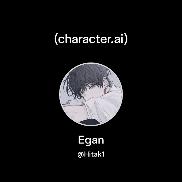 Chat with Egan | character.ai | AI Chat, Reimagined–Your Words. Your World.