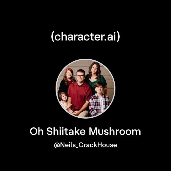 Chat with Oh Shiitake Mushroom | character.ai | AI Chat, Reimagined ...