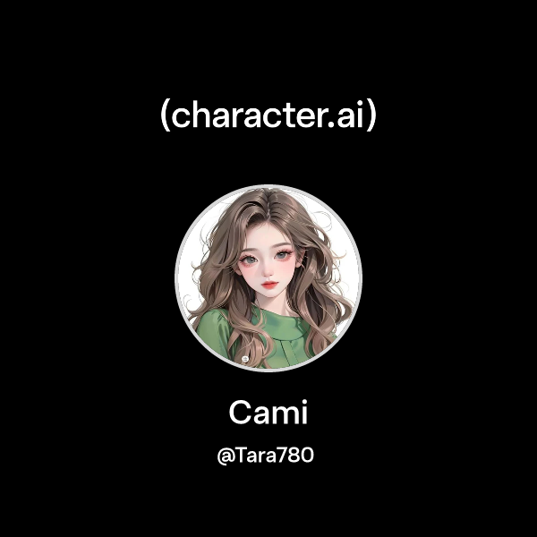 Chat with Cami | character.ai | AI Chat, Reimagined–Your Words. Your World.