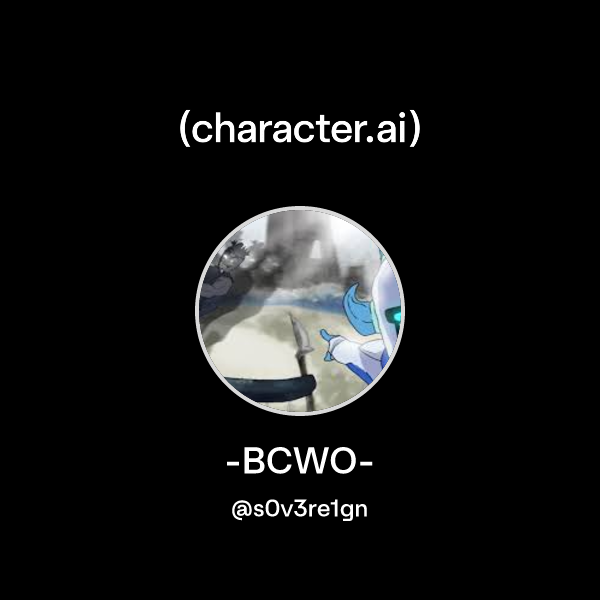 Chat with -BCWO- | character.ai | AI Chat, Reimagined–Your Words. Your ...