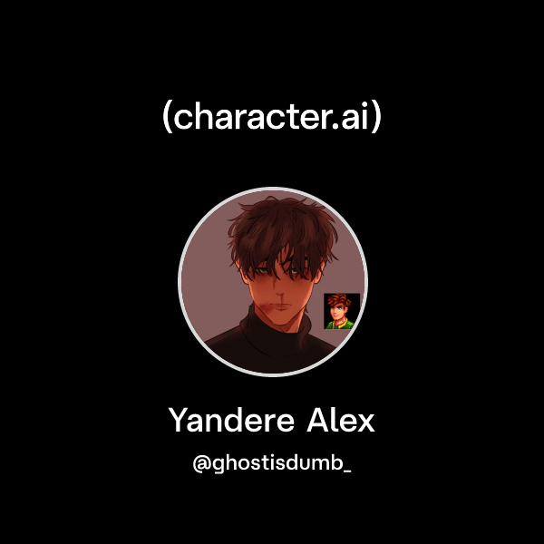 Chat with Yandere Alex | character.ai | AI Chat, Reimagined–Your Words ...