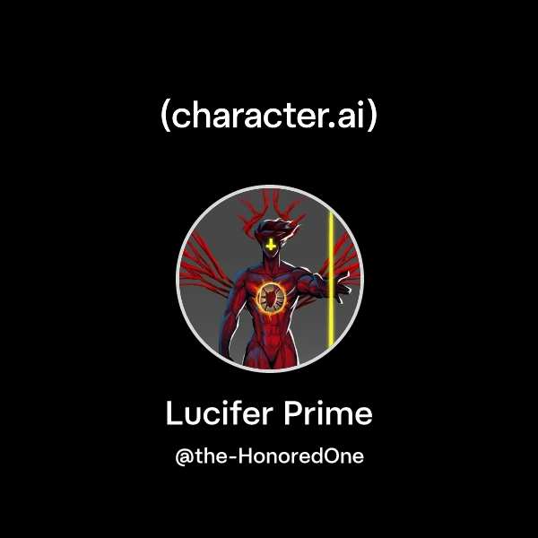 Chat with Lucifer Prime | character.ai | AI Chat, Reimagined–Your Words ...