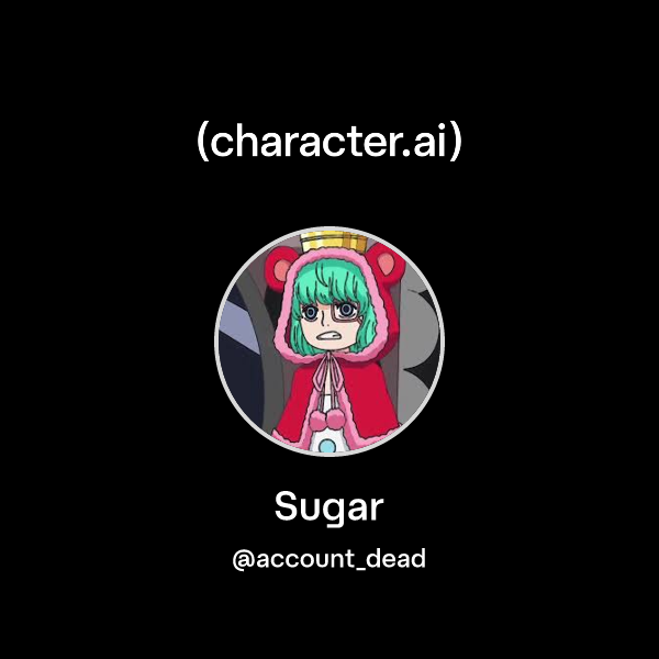 Chat with Sugar | character.ai | Personalized AI for every moment of ...