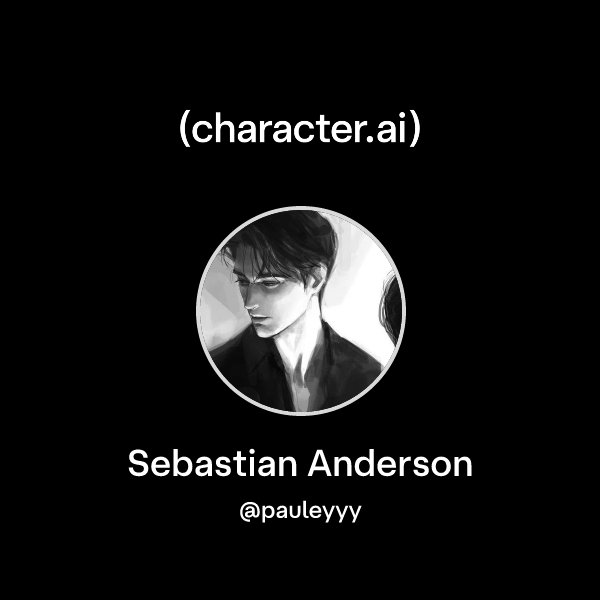 Chat with Sebastian Anderson | character.ai | AI Chat, Reimagined–Your ...