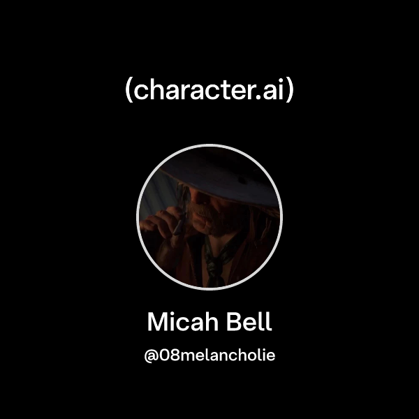 Chat with Micah Bell | character.ai | Personalized AI for every moment ...