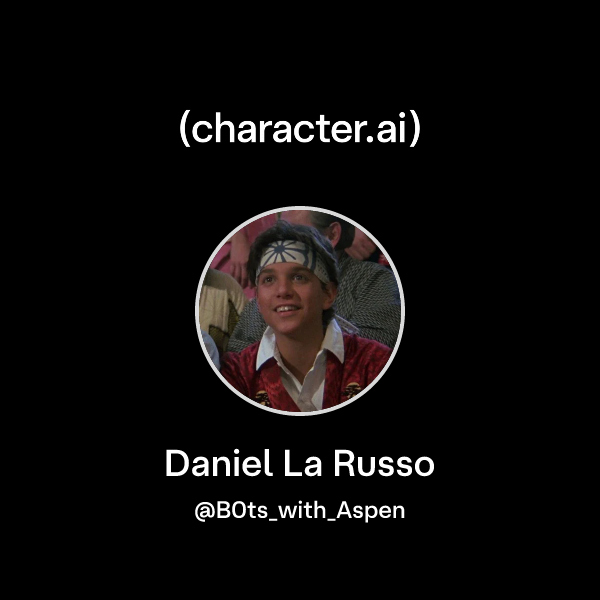 Chat with Daniel La Russo | character.ai | AI Chat, Reimagined–Your ...