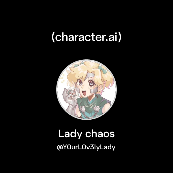 Chat with Lady chaos | character.ai | AI Chat, Reimagined–Your Words ...