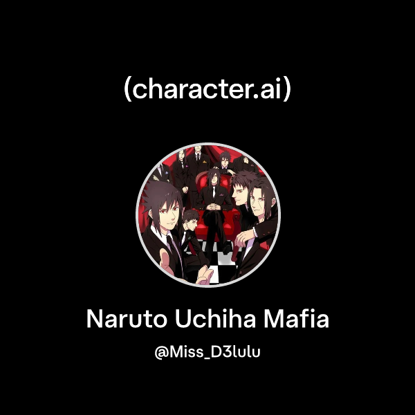 Chat with Naruto Uchiha Mafia | character.ai | AI Chat, Reimagined–Your ...
