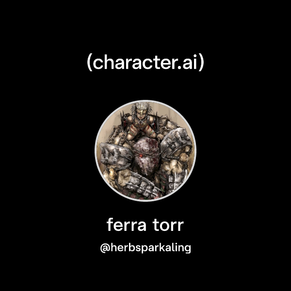 Chat with ferra torr | character.ai | AI Chat, Reimagined–Your Words ...