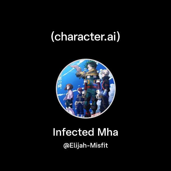 Chat with Infected Mha | character.ai | AI Chat, Reimagined–Your Words ...