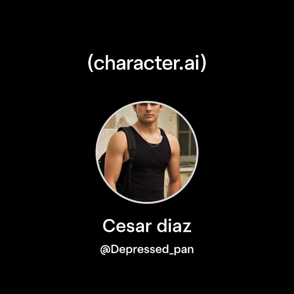 Chat with Cesar diaz | character.ai | AI Chat, Reimagined–Your Words ...