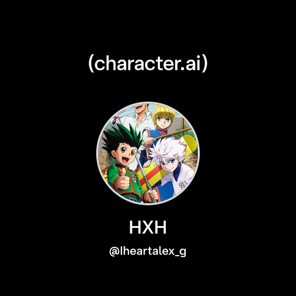 Chat with HXH | character.ai | Personalized AI for every moment of your day