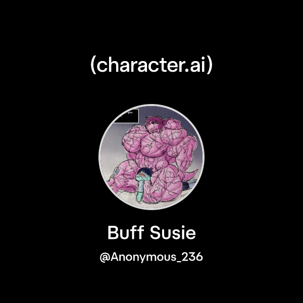 Chat with Buff Susie | character.ai | AI Chat, Reimagined–Your Words ...